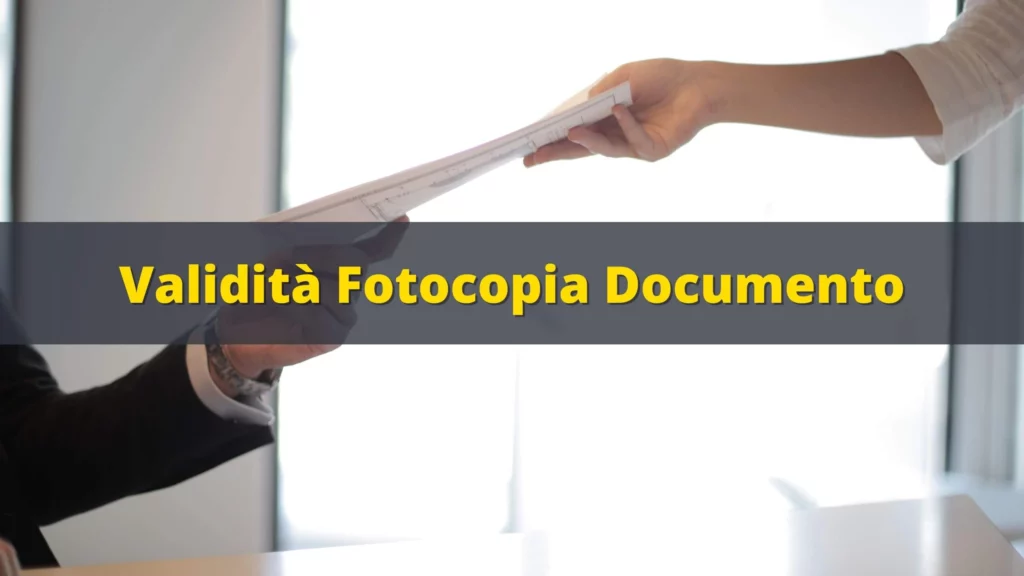 Le fotocopie dei documenti sono valide? quando sono lecite