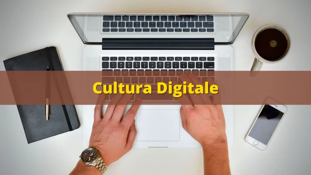 Cultura digitale: definizione e consigli per svilupparla